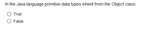 Solved In the Java language primitive data types inherit | Chegg.com