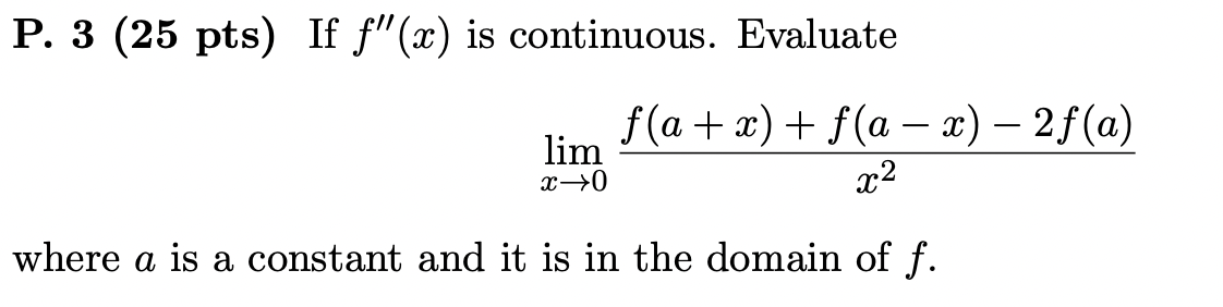 Solved P. 3 (25 pts) If f′′(x) is continuous. Evaluate | Chegg.com