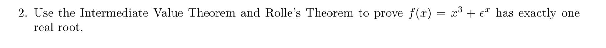 Solved 2. Use the Intermediate Value Theorem and Rolle's | Chegg.com