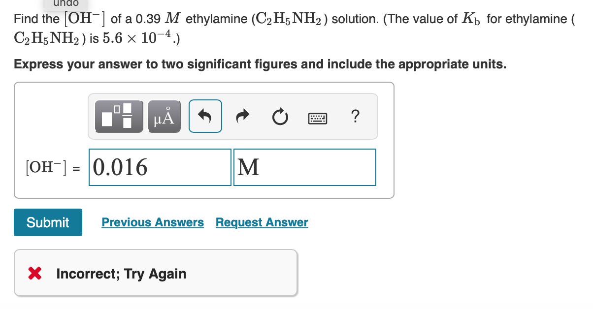 Solved undo Find the [OH-] of a 0.39 M ethylamine (C2H5NH2) | Chegg.com