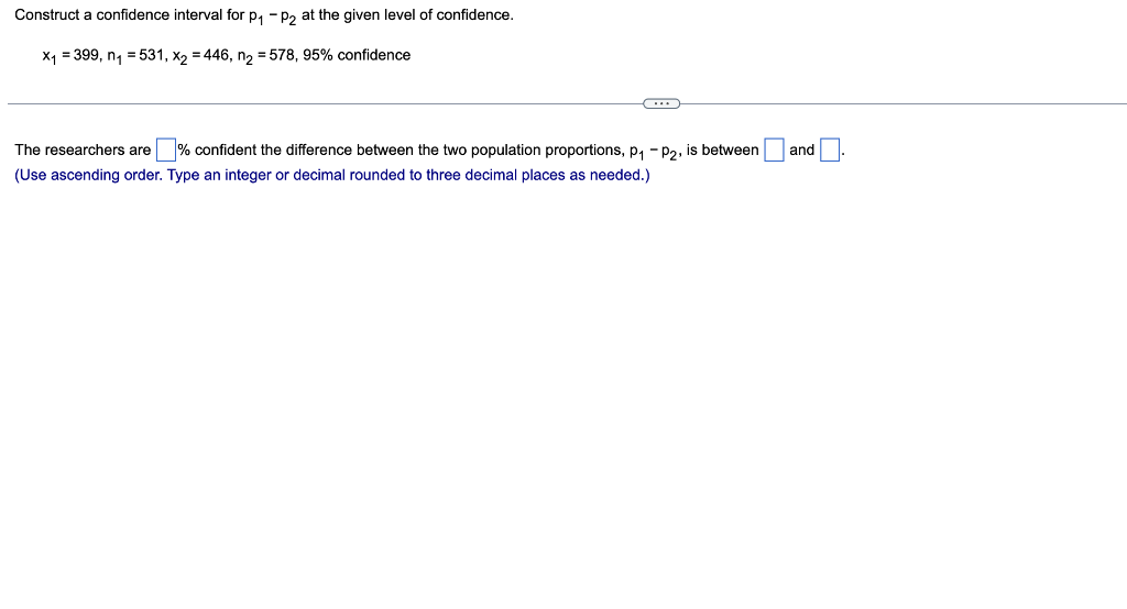 Solved Construct a confidence interval for p1−p2 at the | Chegg.com