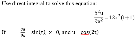 Solved Use direct integral to solve this equation: a2u əx2 | Chegg.com