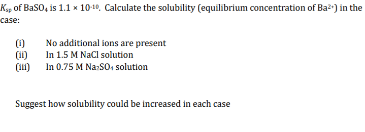 Solved Ksp of BaSO4 is 1.1 x 10-10. Calculate the solubility | Chegg.com