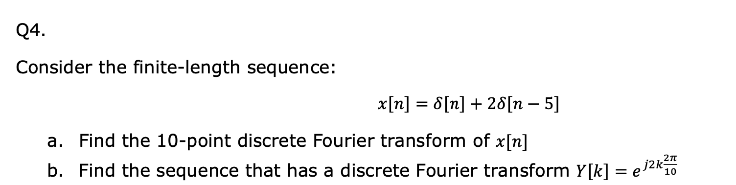 Solved Q4.Consider the finite-length | Chegg.com Solved Q4.Consider the finite-length | Chegg.com
