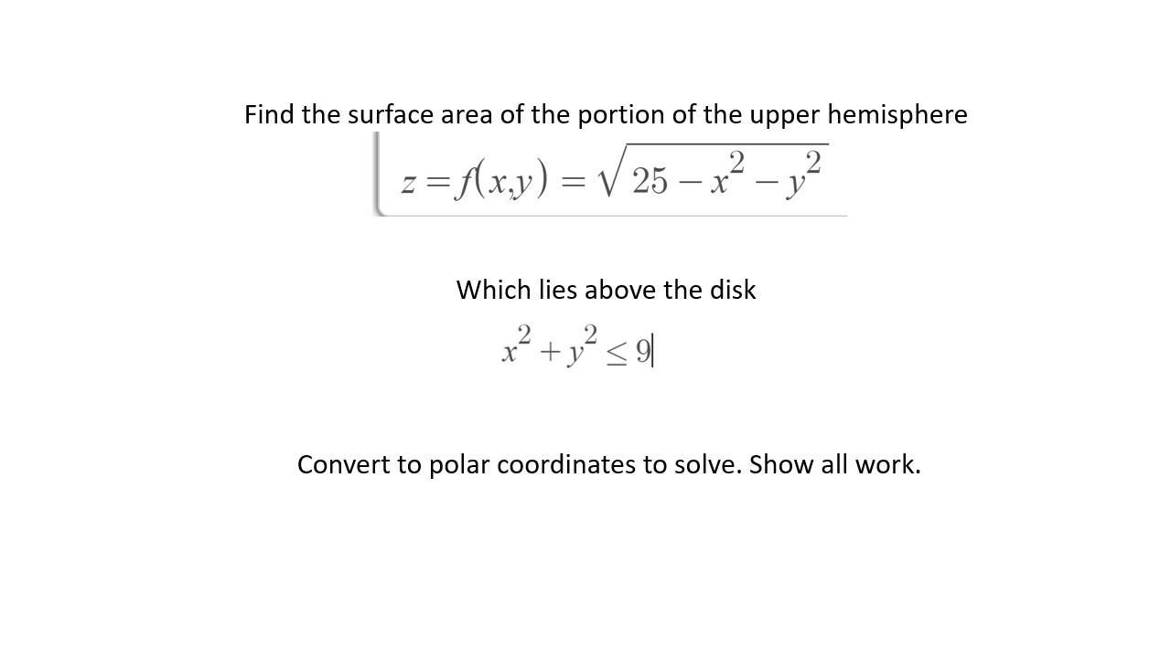 Solved Find the surface area of the portion of the upper | Chegg.com