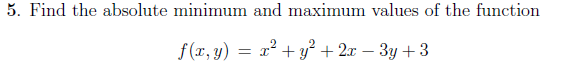 Solved Find the absolute minimum and maximum values of the | Chegg.com