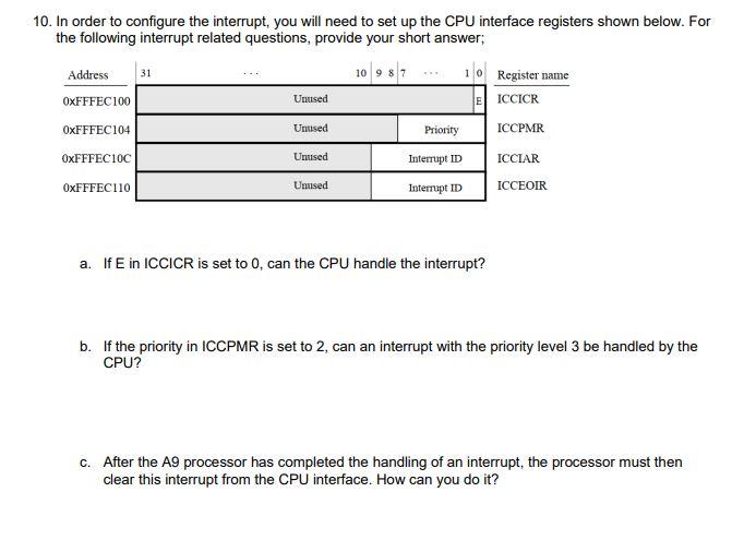 Solved 10. In order to configure the interrupt, you will | Chegg.com