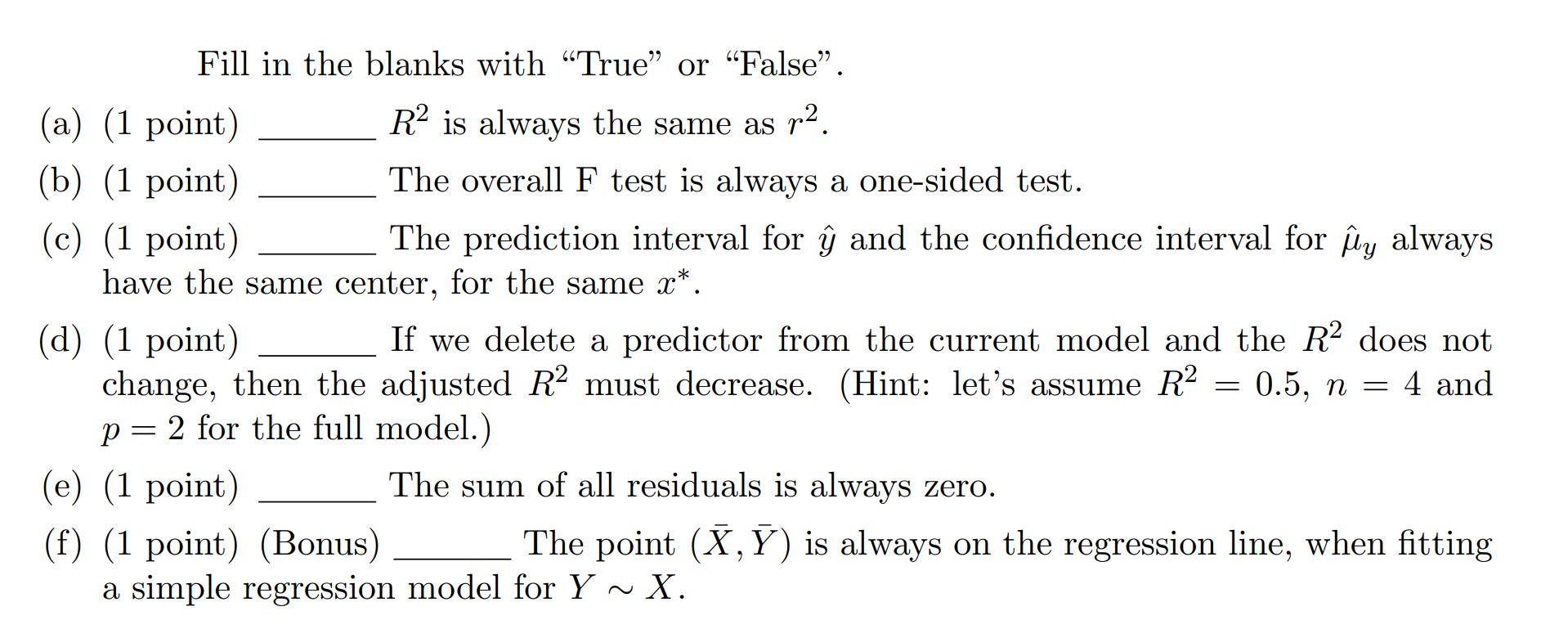 Solved Fill in the blanks with “True” or “False”. (a) (1 | Chegg.com