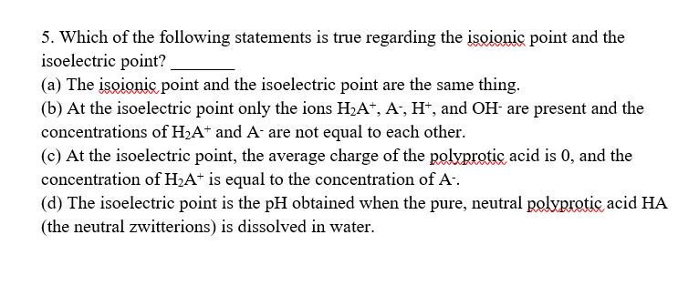 Solved 5. Which of the following statements is true | Chegg.com
