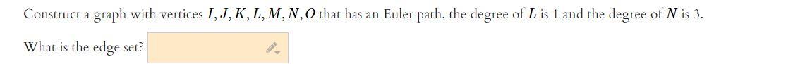 Solved Construct a graph with vertices I, J, K, L, M, N, O | Chegg.com