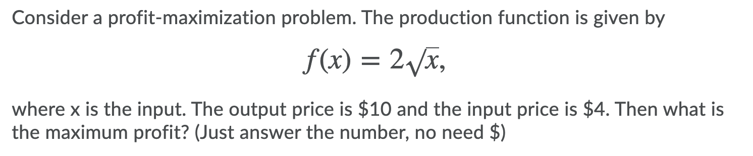 Solved Consider a profit-maximization problem. The | Chegg.com