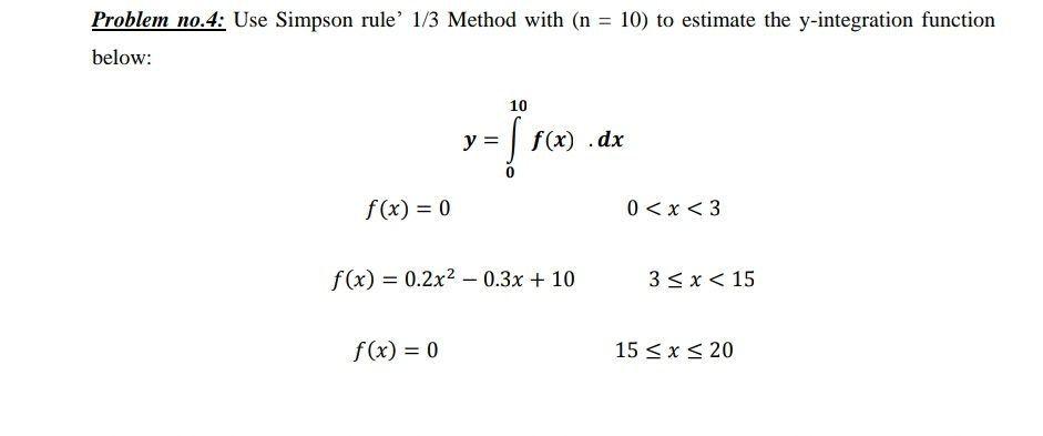 Solved Problem no.4: Use Simpson rule' 1/3 Method with (n | Chegg.com