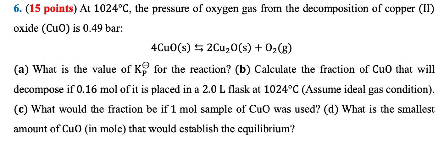 Solved 6. (15 points) At 1024∘C, the pressure of oxygen gas | Chegg.com