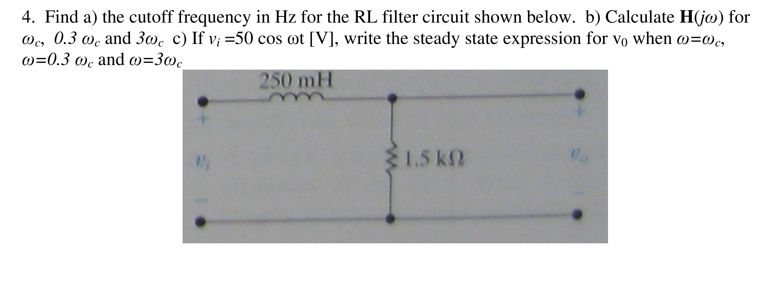 Solved 4. Find a) the cutoff frequency in Hz for the RL | Chegg.com