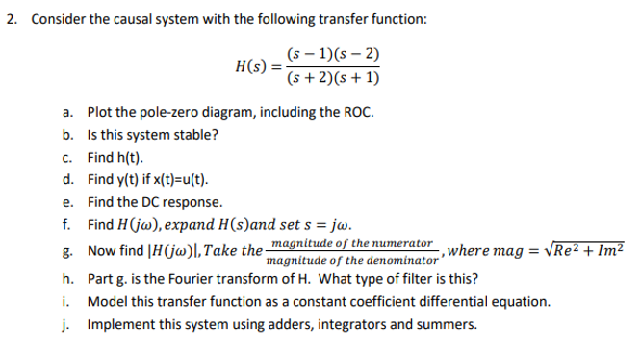 Solved 2. Consider the causal system with the following | Chegg.com