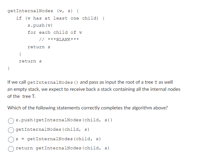 Solved getinternalNodes (v, s) \{ if (v has at least one | Chegg.com