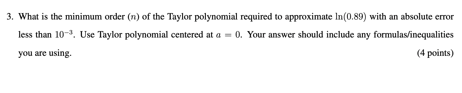 Solved What is the minimum order (n) ﻿of the Taylor | Chegg.com