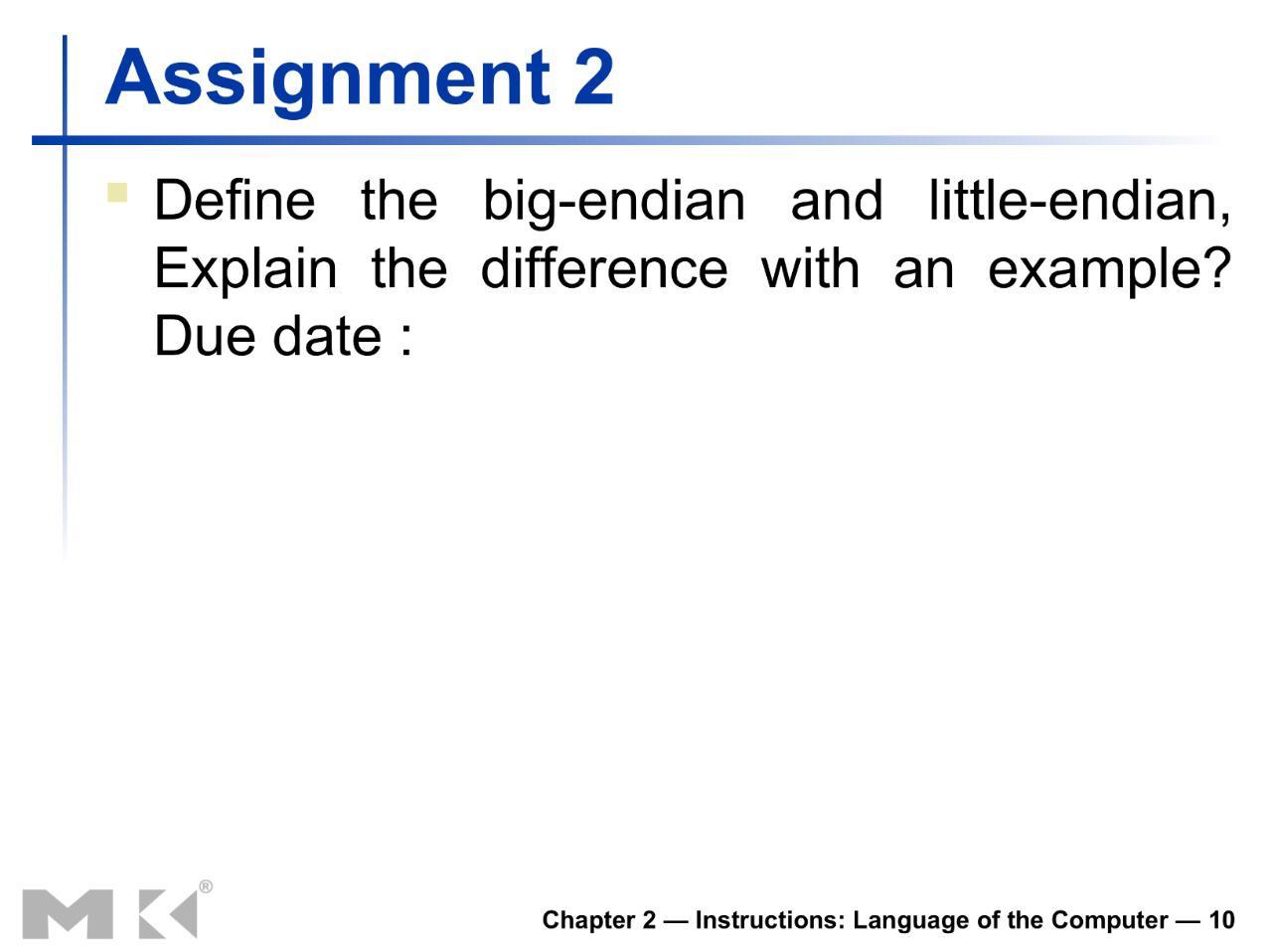 Solved Assignment 2 Define the big-endian and little-endian, | Chegg.com