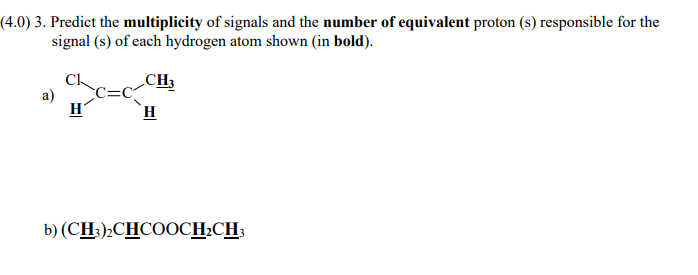Solved (4.0) 3. Predict the multiplicity of signals and the | Chegg.com