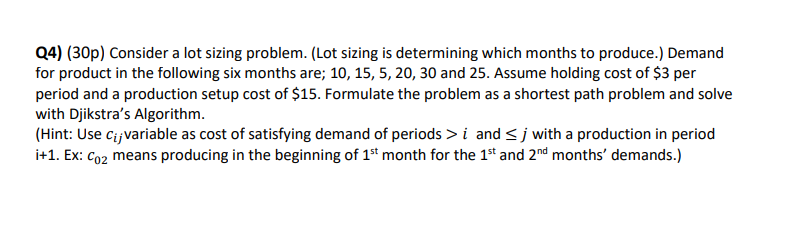 Solved Q4) (30p) Consider a lot sizing problem. (Lot sizing | Chegg.com