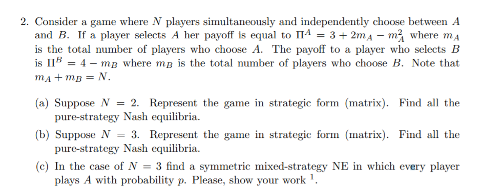 2. Consider a game where N players simultaneously and | Chegg.com