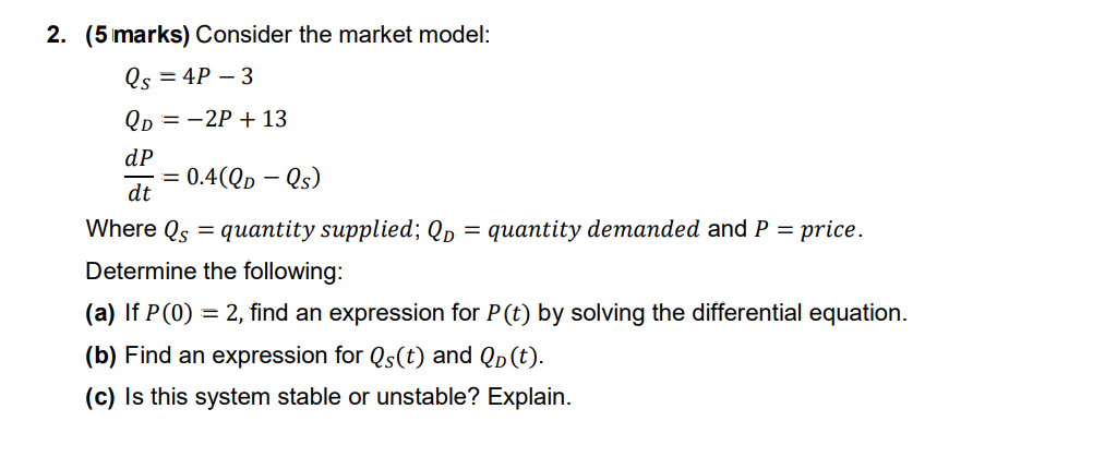 Solved 2. (5 marks) Consider the market model: | Chegg.com