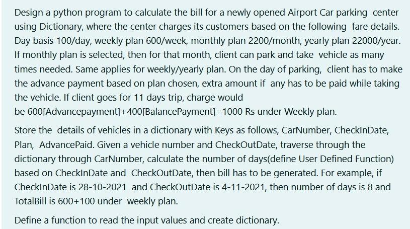 Solved Design a python program to calculate the bill for a | Chegg.com