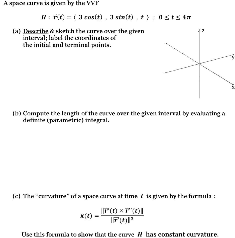 Solved A space curve is given by the VVF H: F(t) = ( 3 | Chegg.com