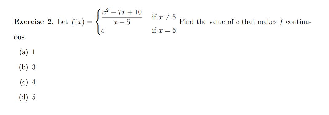 Solved Exercise 2. Let f(x)={x−5x2−7x+10c if x =5 if x=5 | Chegg.com