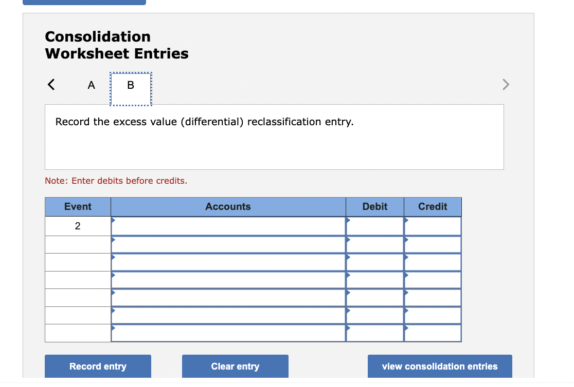 Solved Consolidation Worksheet Entries Record the excess | Chegg.com