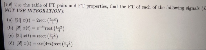 Solved 1o!] Use the table of FT pairs and FT properties, | Chegg.com