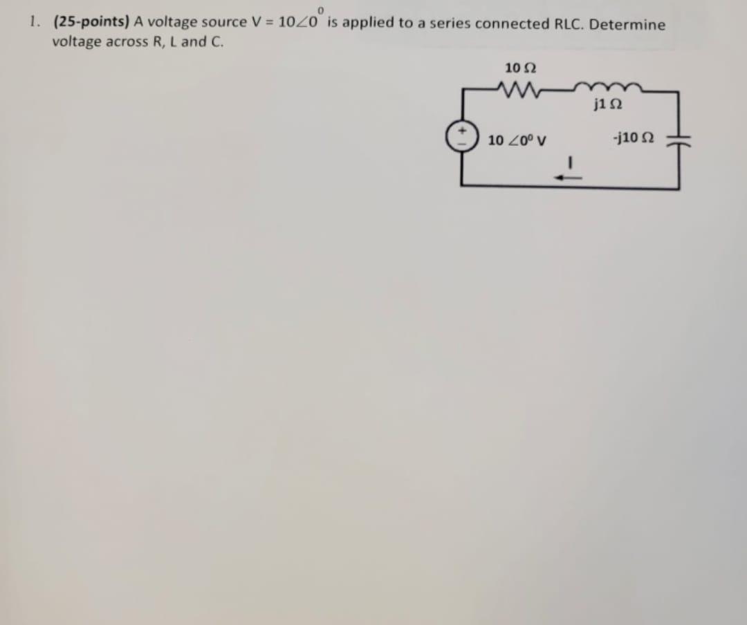 Solved 1. (25-points) A voltage source V=10∠0∘ is applied to | Chegg.com