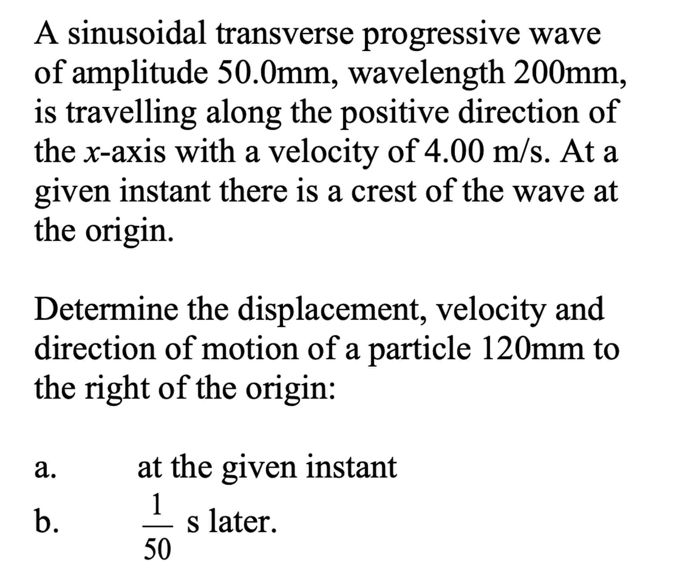 Solved by an EXPERT A sinusoidal transverse progressive wave of amplitude | Chegg.com