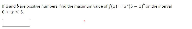 Solved If a and b are positive numbers, find the maximum | Chegg.com