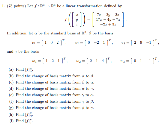 Solved 1. (75 points) Let f:R3→R3 be a linear transformation | Chegg.com