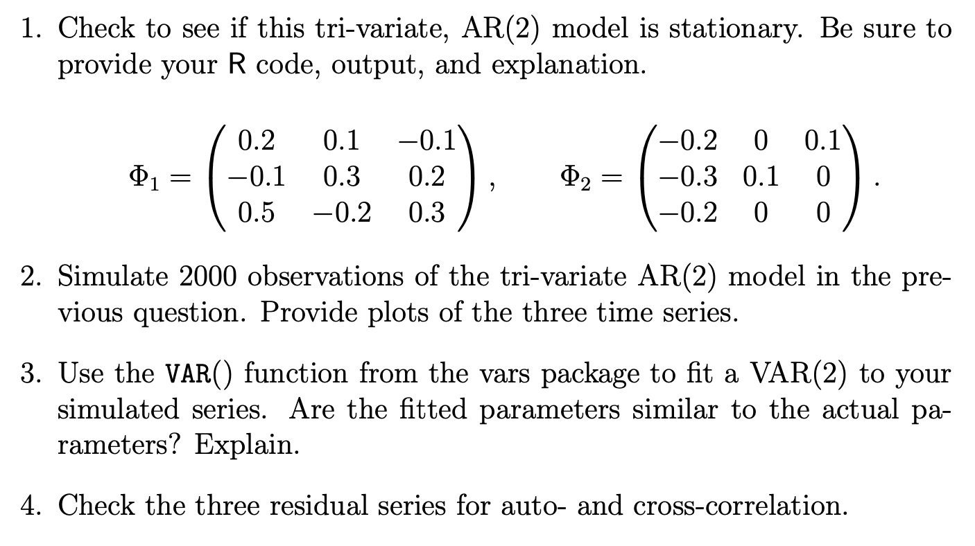 Solved 1. Check to see if this tri-variate, AR(2) model is | Chegg.com