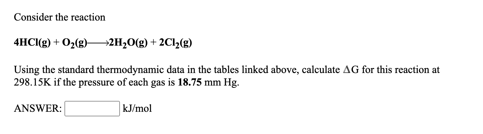 Solved Consider the reaction 4HCI(g) + O2(g)*2H2O(g) + | Chegg.com