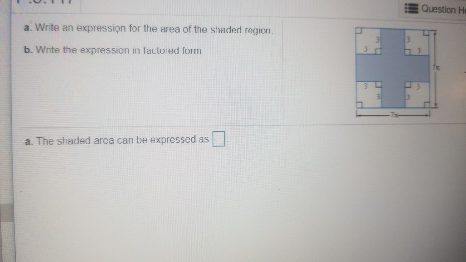 Solved Question He a. Write an expression for the area of | Chegg.com Solved Question He a. Write an expression for the area of | Chegg.com
