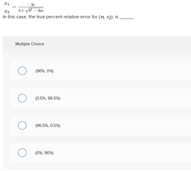 Solved ?x1=-2cb+-b2-4ac2In this case, the true percent | Chegg.com