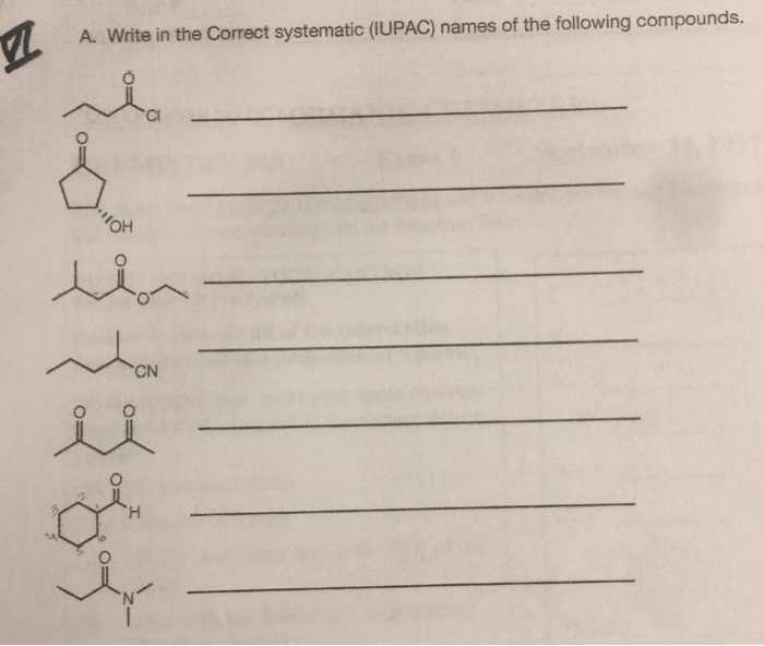 Solved A. Write in the Correct systematic (UPAC) names of | Chegg.com