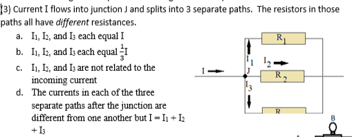 Solved |3) Current I flows into junction J and splits into 3 | Chegg.com