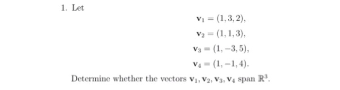 Solved Let v_1 = (1, 3, 2), v_2 = (1, 1, 3), v_3 = (1, | Chegg.com
