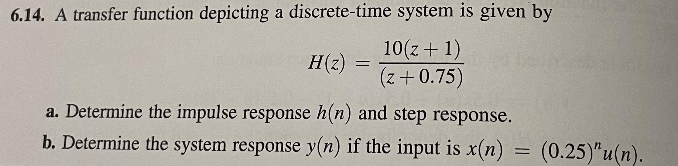 Solved 6.14. A transfer function depicting a discrete-time | Chegg.com