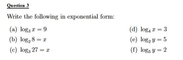 Solved Write the following in exponential form: (a) log3x=9 | Chegg.com