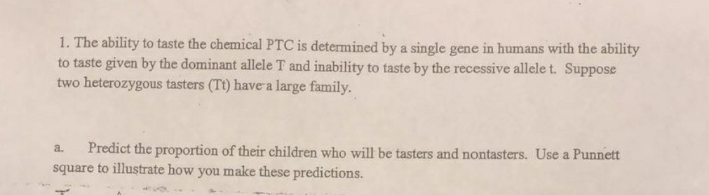 Solved 1. The ability to taste the chemical PTC is | Chegg.com