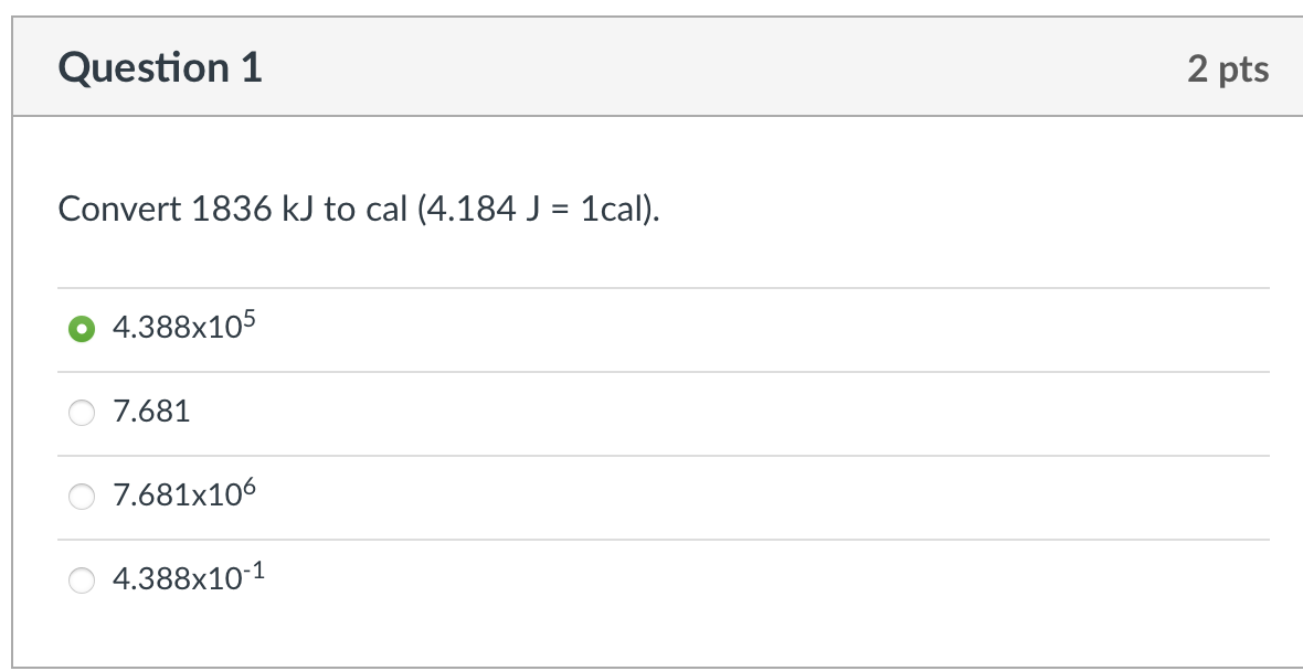 Solved Convert 1836 kJ to cal(4.184 J=1 cal). 4.388×105 | Chegg.com ...