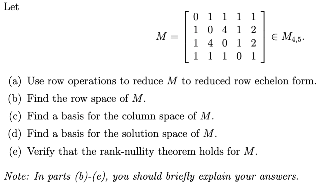 Solved Let M=⎣⎡01111041140111101221⎦⎤∈M4,5 (a) Use row | Chegg.com