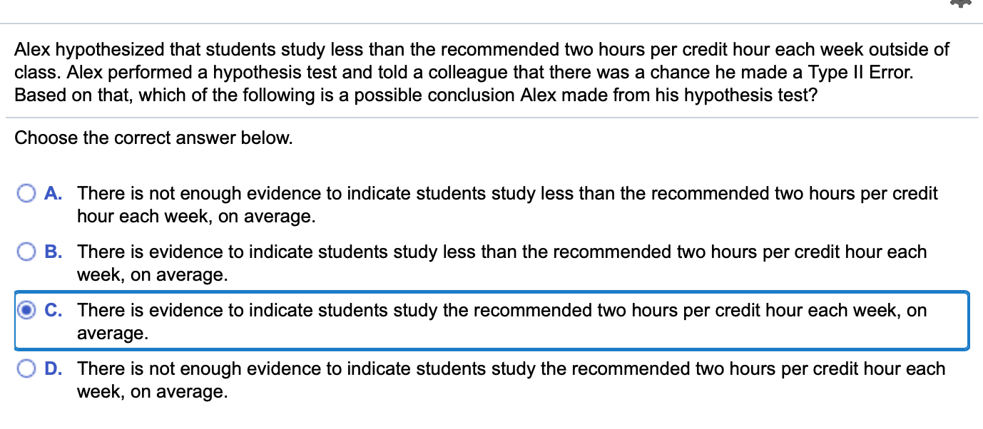 Solved Alex hypothesized that students study less than the | Chegg.com