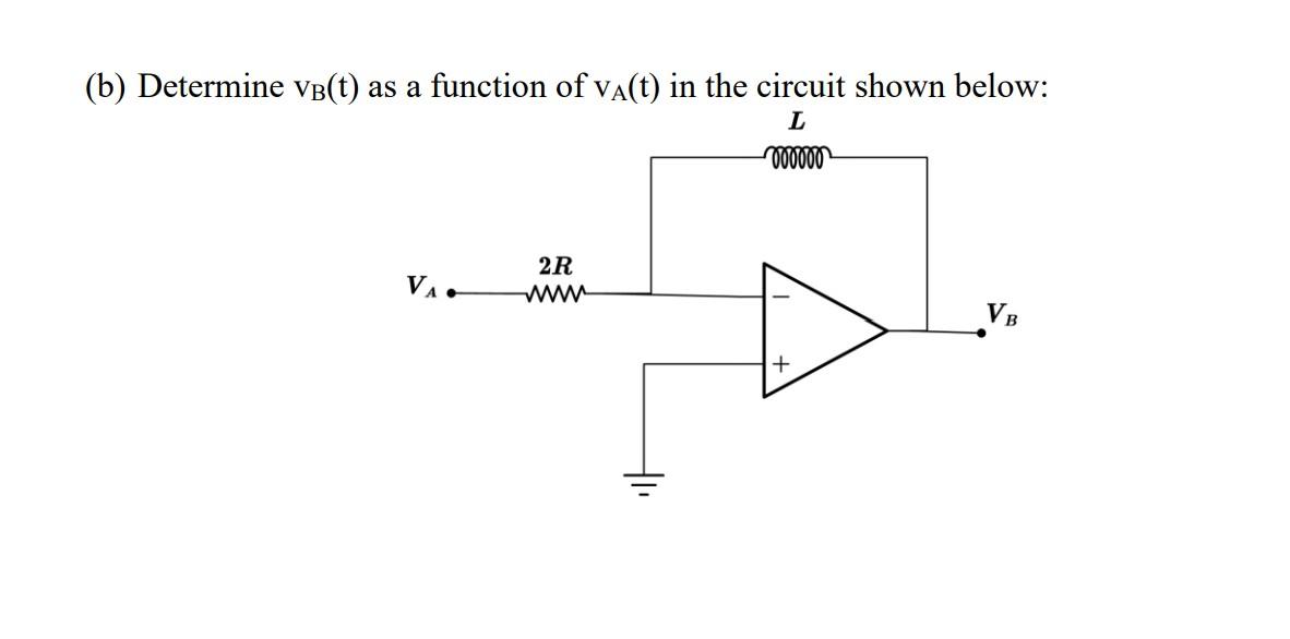 Solved (b) Determine VB(t) as a function of va(t) in the | Chegg.com
