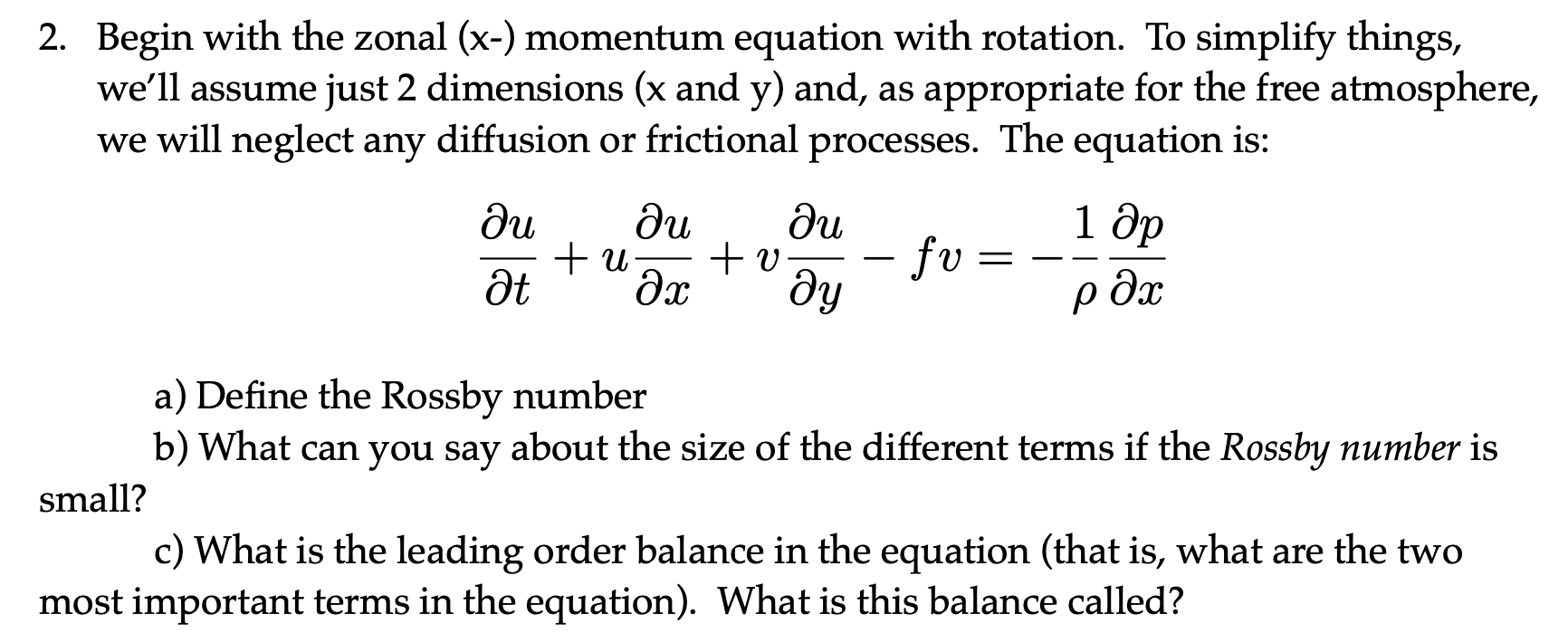 Solved Begin with the zonal (x-) momentum equation with | Chegg.com